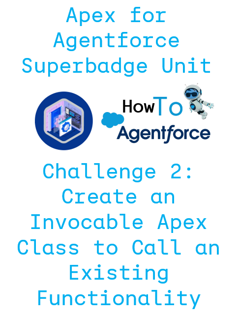 How to Finish Exercise 2: Create an Invocable Apex Class to Call an ...